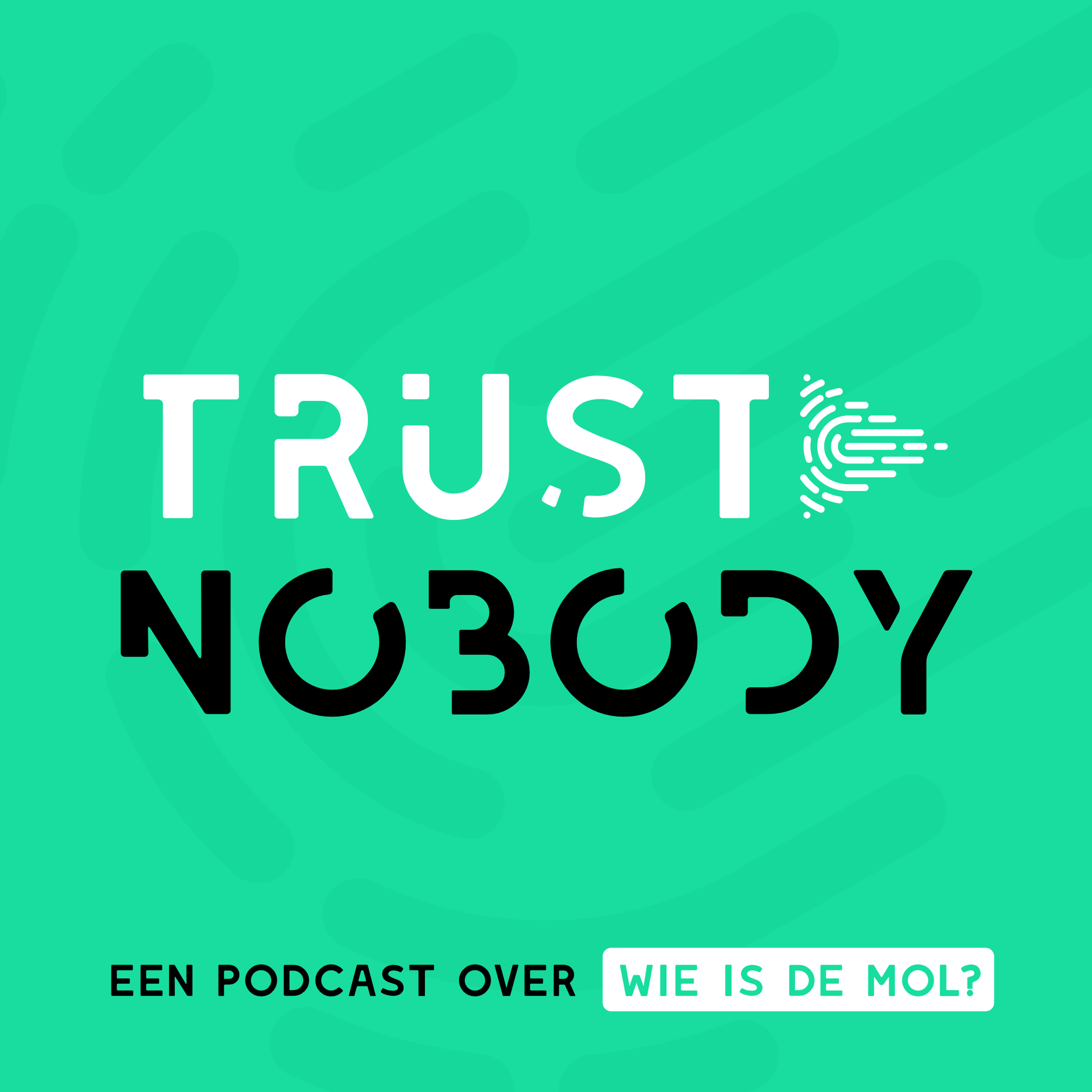 Trust Nobody - Een podcast over Wie is de Mol? - dag en nacht